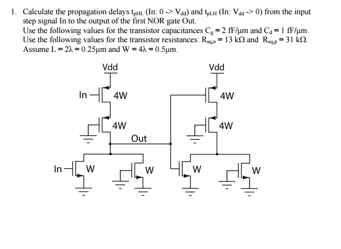 Solved Calculate the propagation delays tpHL (In: 0 -> Vdd) | Chegg.com