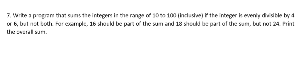 Solved 7. Write a program that sums the integers in the | Chegg.com