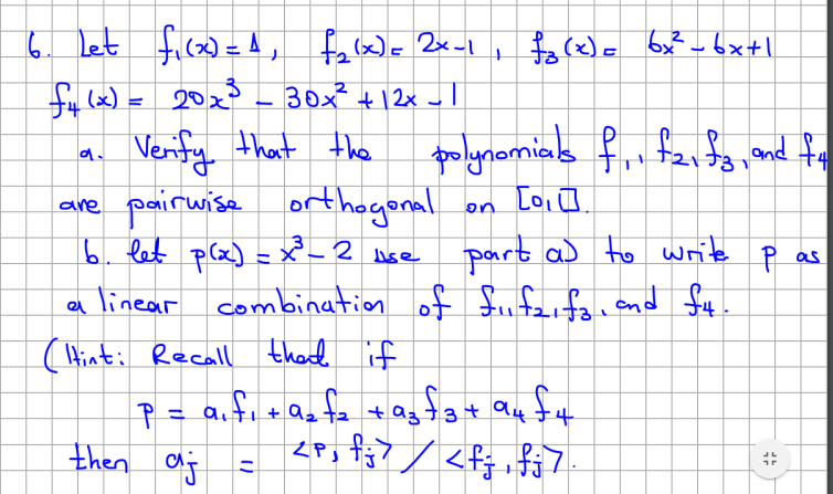 Solved Let f1(x) = 1, f2(x) = 2x-1 , f3(x) = 6x^2 - 6x +1 | Chegg.com Solved Let f1(x) = 1, f2(x) = 2x-1 , f3(x) = 6x^2 - 6x +1 | Chegg.com