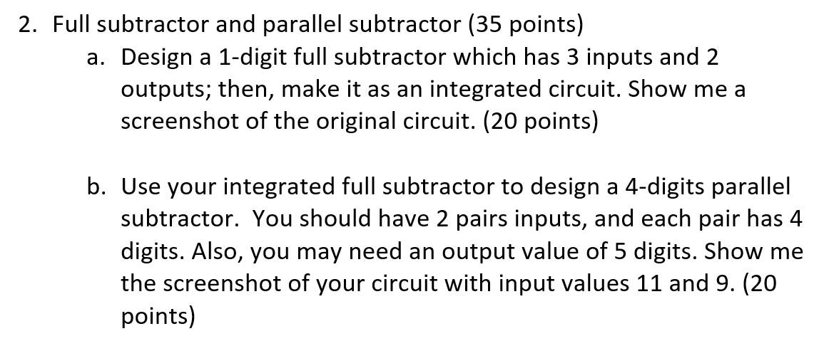 Solved 2. Full subtractor and parallel subtractor (35 | Chegg.com