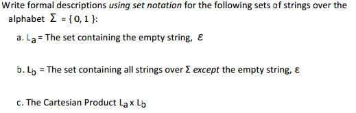 Solved Write formal descriptions using set notation for the | Chegg.com