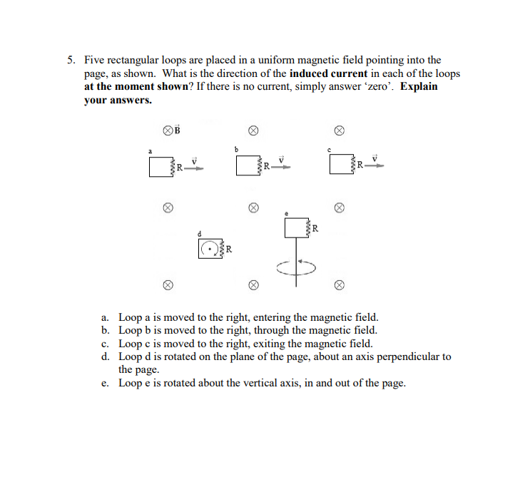 Solved 5. Five rectangular loops are placed in a uniform | Chegg.com