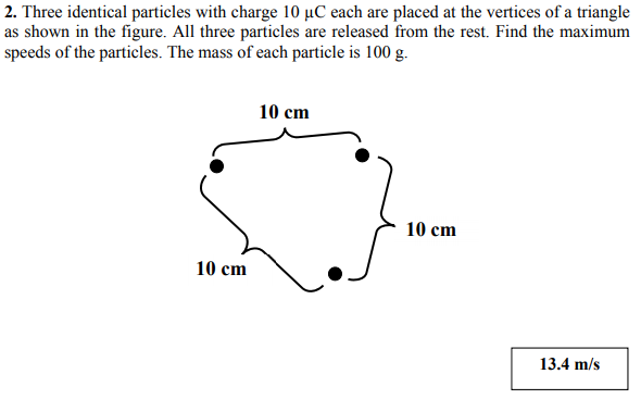 Solved 2. Three identical particles with charge 10 uC each | Chegg.com