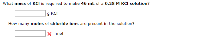 Solved What mass of KCl is required to make 46 mL of a 0.28 | Chegg.com