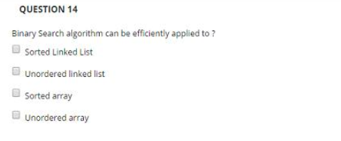 Solved QUESTION 14 Binary Search algorithm can be | Chegg.com