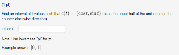 Solved Find an interval of t-values such that c(t) = (cost, | Chegg.com