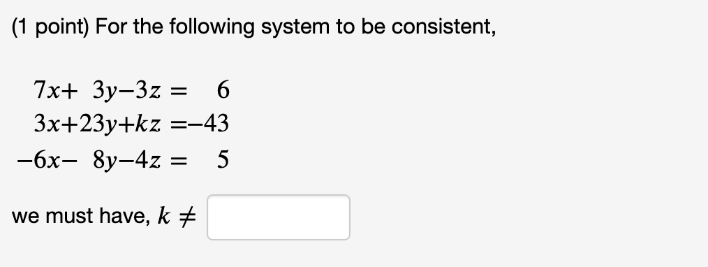 Solved (1 point) For the following system to be consistent, | Chegg.com
