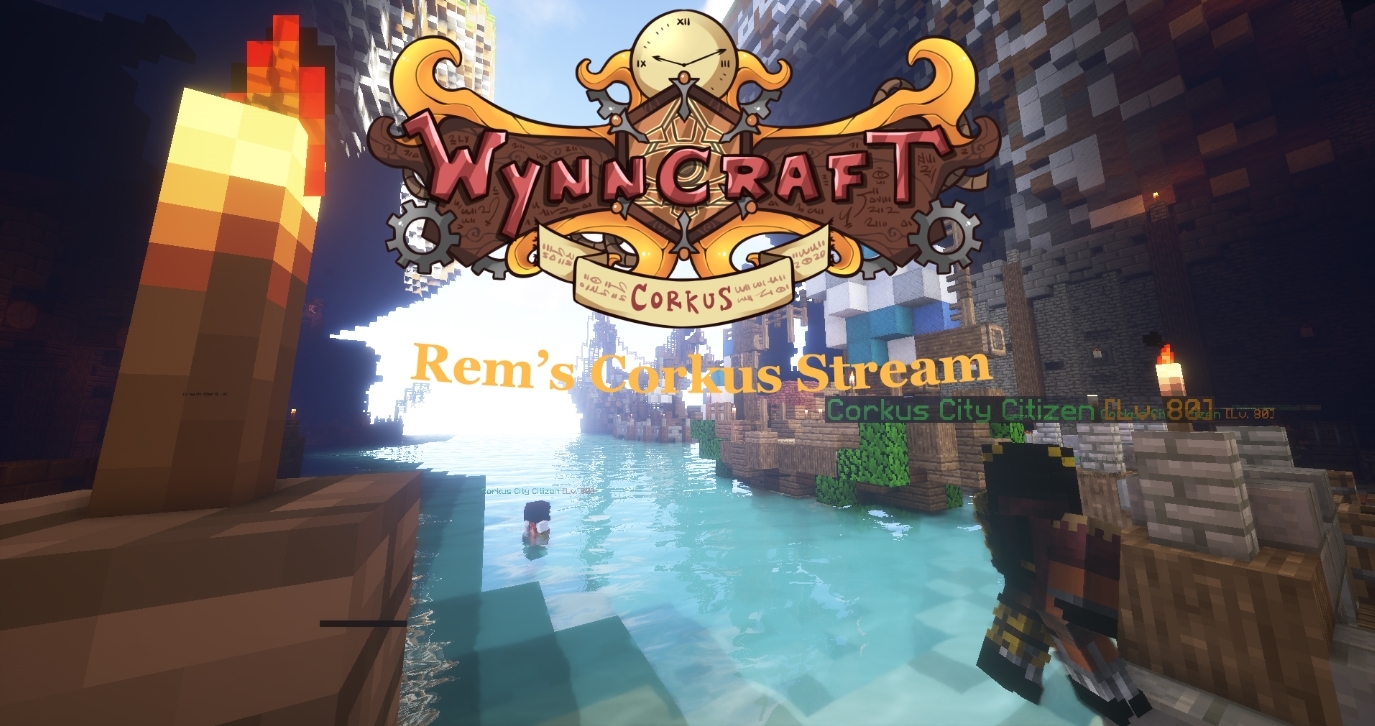 Media - Remrin's Corkus Stream | Wynncraft Forums