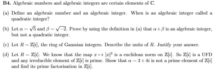 Solved B4. Algebraic numbers and algebraic integers are | Chegg.com