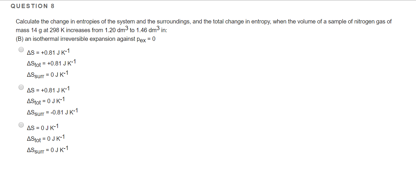 Solved QUESTION Calculate the change in entropies of the | Chegg.com
