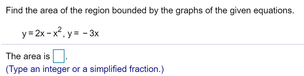 Solved Find the area of the region bounded by the graphs of | Chegg.com
