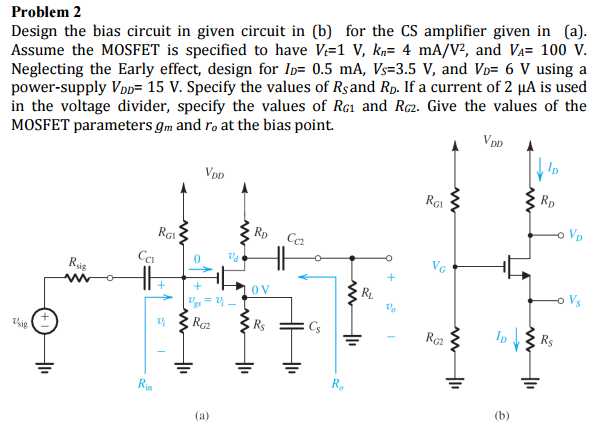 Solved Design the bias circuit in given circuit in (b) for | Chegg.com