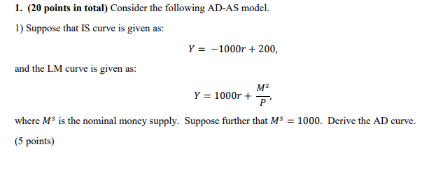 Solved 1. (20 points in total) Consider the following AD-AS | Chegg.com