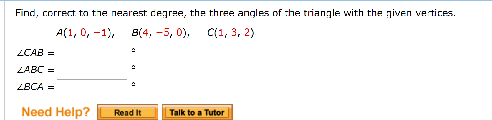 Solved Find, correct to the nearest degree, the three angles | Chegg.com