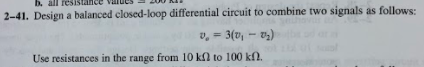 Solved 2-41. Design a balanced closed-loop differential | Chegg.com