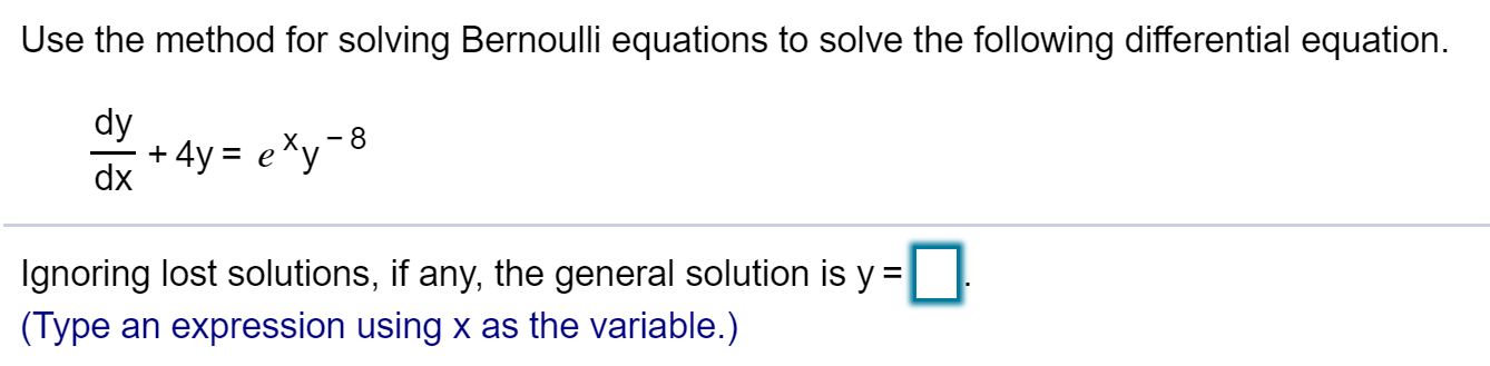 Solved Use the method for solving Bernoulli equations to | Chegg.com