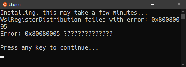 WslRegisterDistribution failed with error: 0x80080005 - くたくたじゅうよん